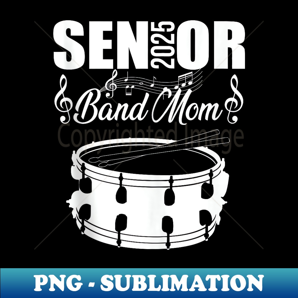 Senior Band Mom 2025 Marching Band Class of 2025 Drum - Arti | Inspire ...