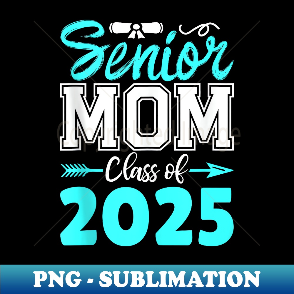Proud Mom Of A Class Of 2025 Graduate 2025 Senior Mom 2025 - | Inspire ...