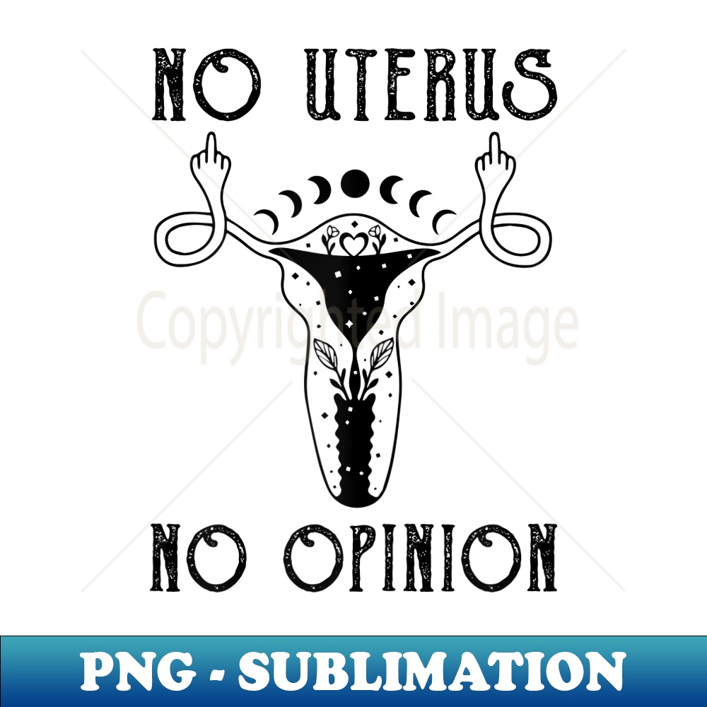s Rights No Uterus No Opinion Uterus Middle Finger - Instant | Inspire ...
