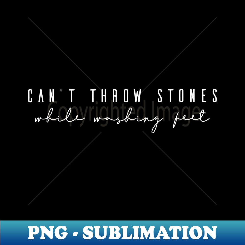 Can't Throw Stones While Washing Feet Christian Faith Jesus | Inspire ...