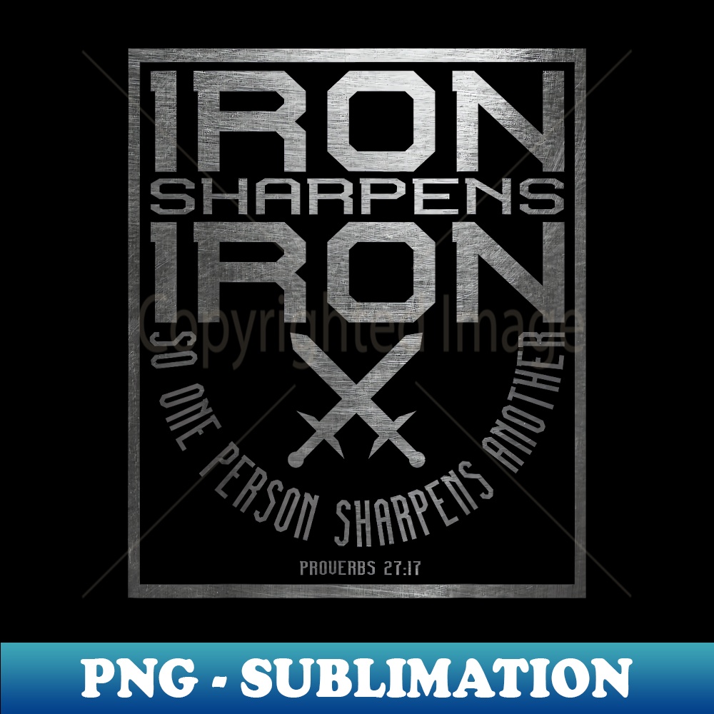 Iron Sharpens Iron Holy Christian Bible Verse - PNG Transpar - Inspire ...
