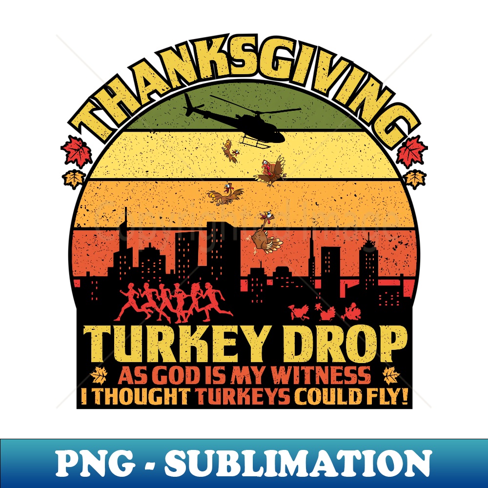 Thanksgiving Turkey Drop As God Is My Witness Turkeys Fly 1 | Inspire ...
