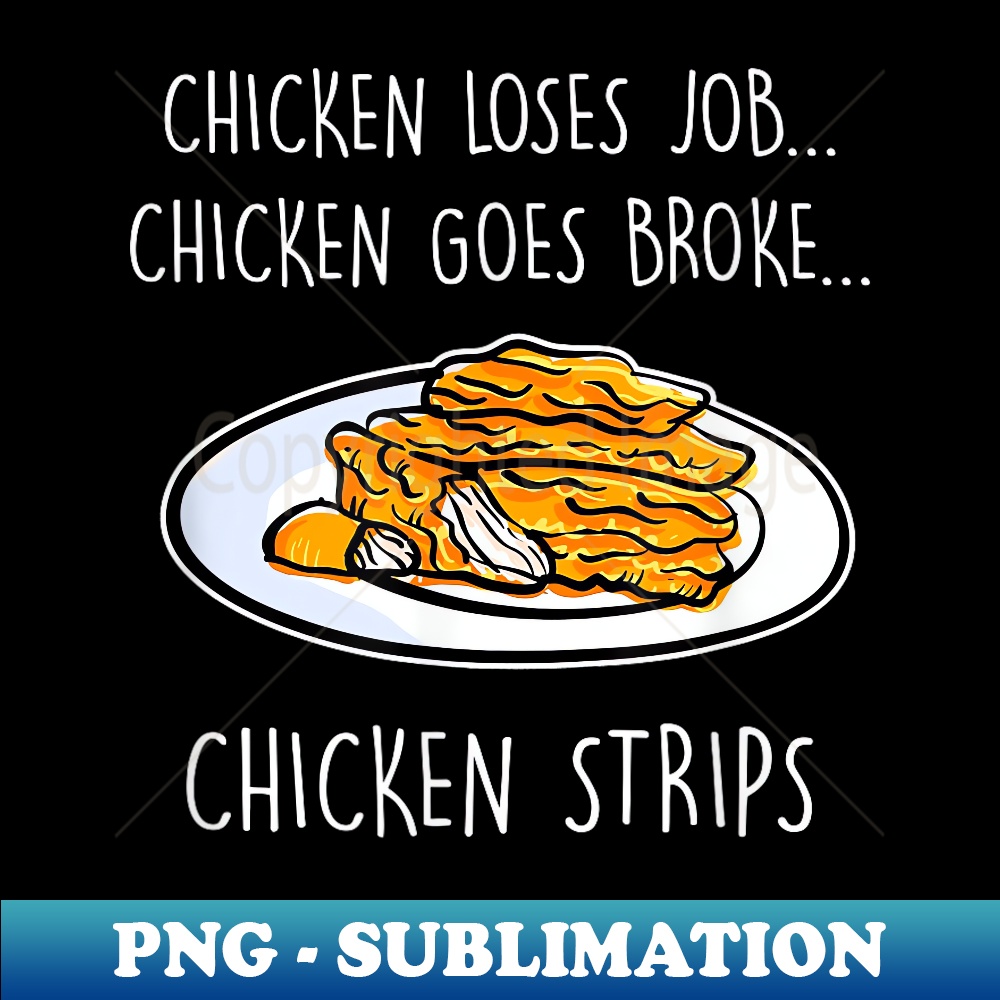 Chicken Loses Job, Goes Broke, Chicken Strips Funny Pun Joke | Inspire ...