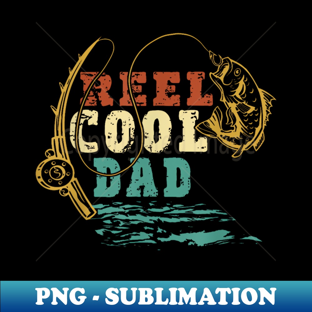 Reel Cool Dad Fishing Father Day Daddy - Modern Sublimation | Inspire Uplift