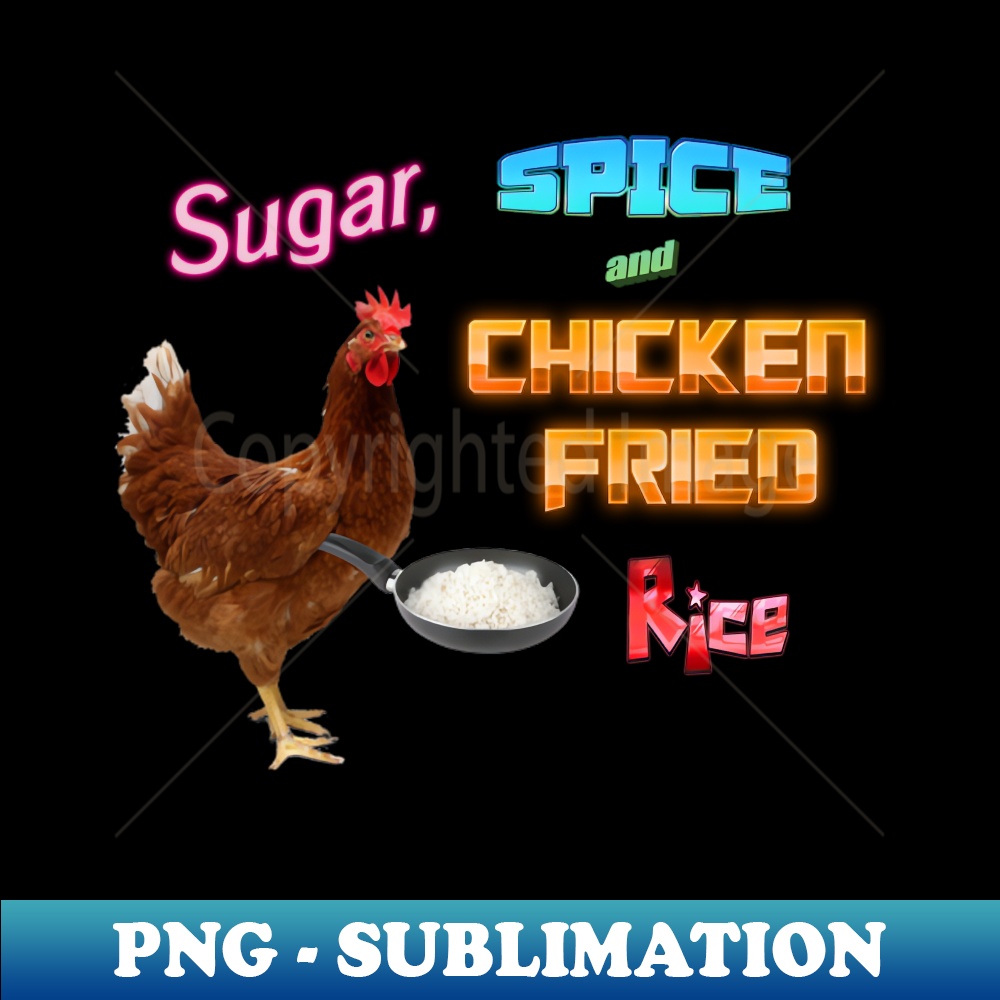 Chicken Fried Rice Meme - Special Edition Sublimation PNG Fi | Inspire ...