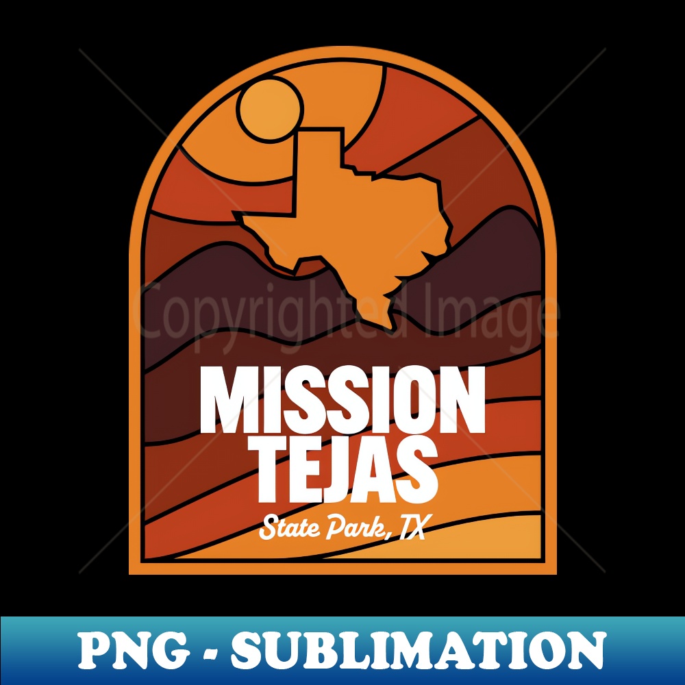 Mission Tejas State Park Texas - Premium Sublimation Digital | Inspire Uplift