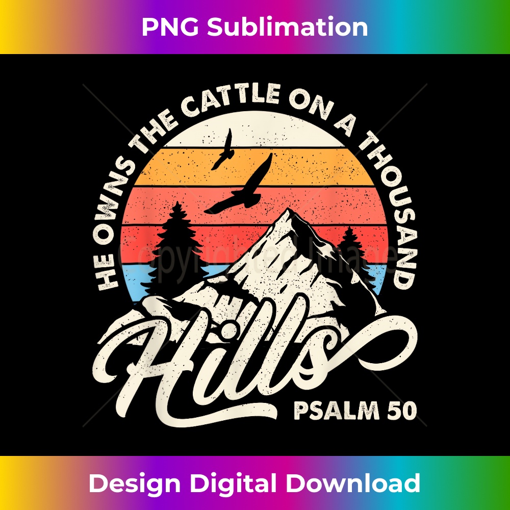 He Owns The Cattle On A Thousand Hills Psalm Jesus Christian | Inspire ...