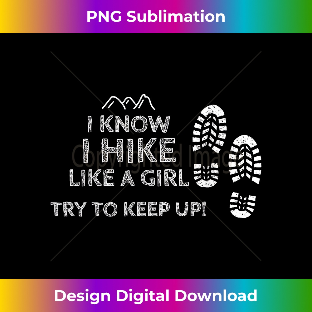 I Hike Like A Girl Hiker Best Gift For Hiking Lover - Sophi - Inspire ...