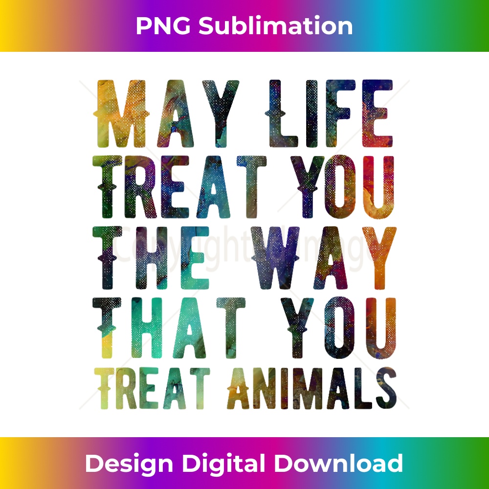 May Life Treat You The Way That You Treat Animals kindness T | Inspire ...