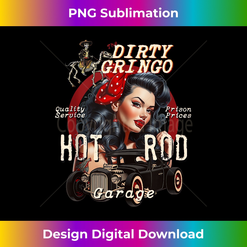The Dirty Gringo Hot Rod Pinup Girl Rockabilly Garage Retro | Inspire ...
