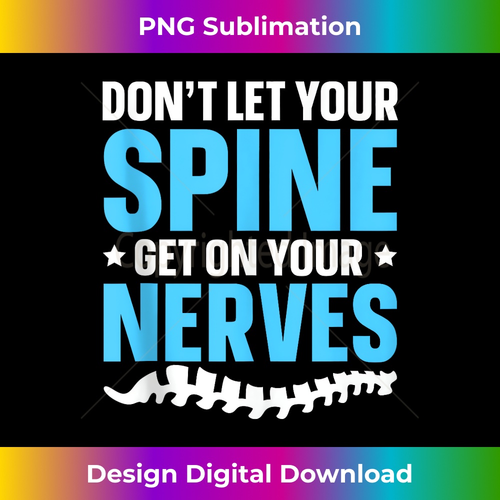 Don't Let Your Spine Get On Your Nerves Tank Top - Vibrant S | Inspire ...