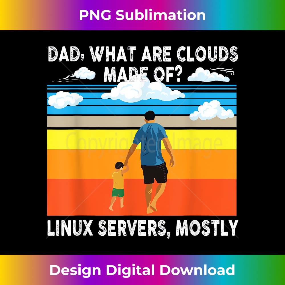 Dad What Are Cloud Made Of Linux Servers Mostly - Chic Subli | Inspire Uplift