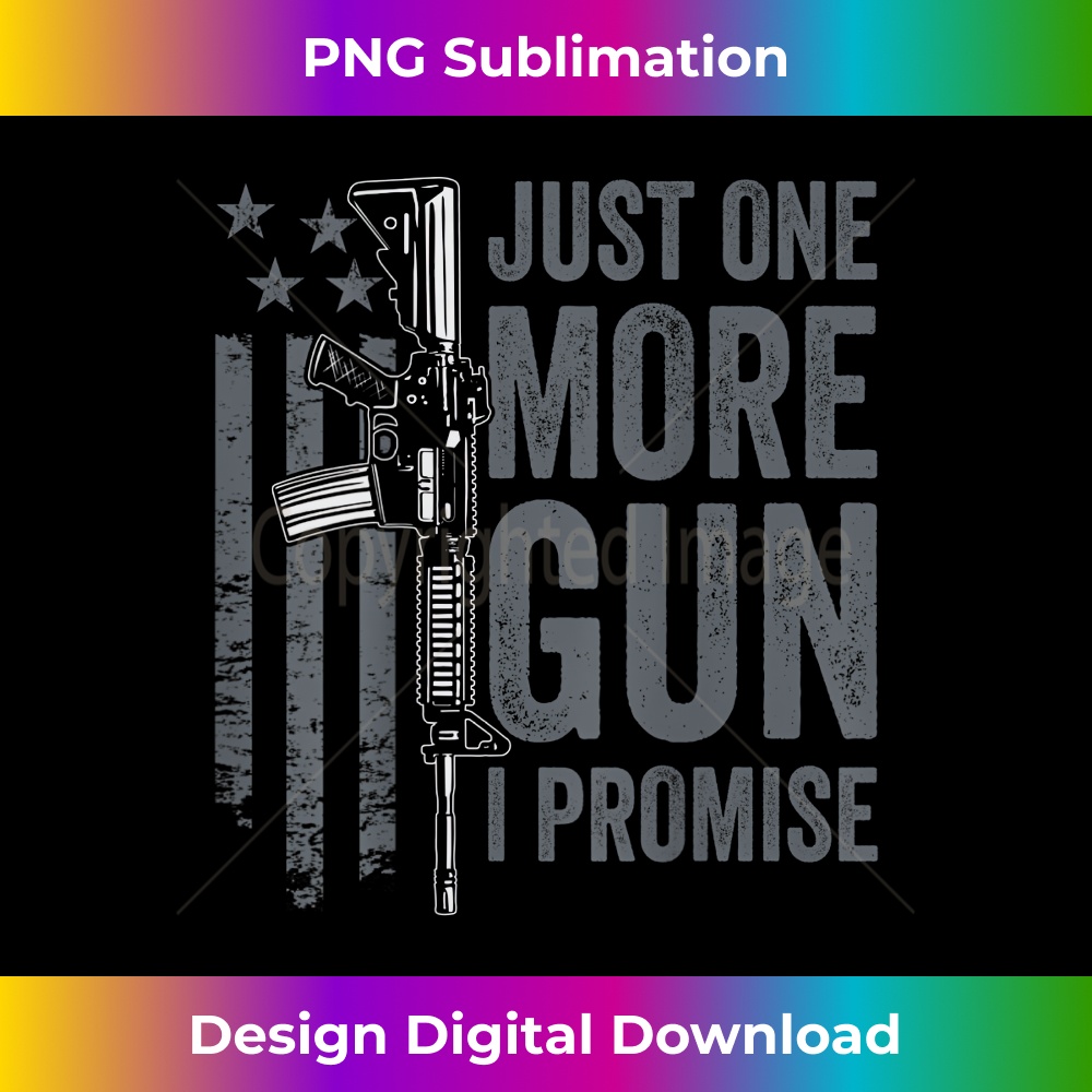 Just One More Gun I Promise - Funny Guns Joke - ON BACK - Fu | Inspire ...