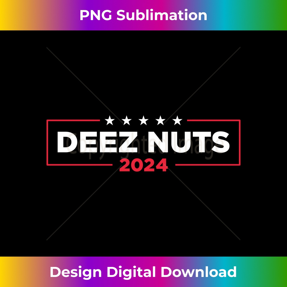 Deez Nuts 2024 - Humorous Meme Campaign Mens Womens Novelty | Inspire Uplift