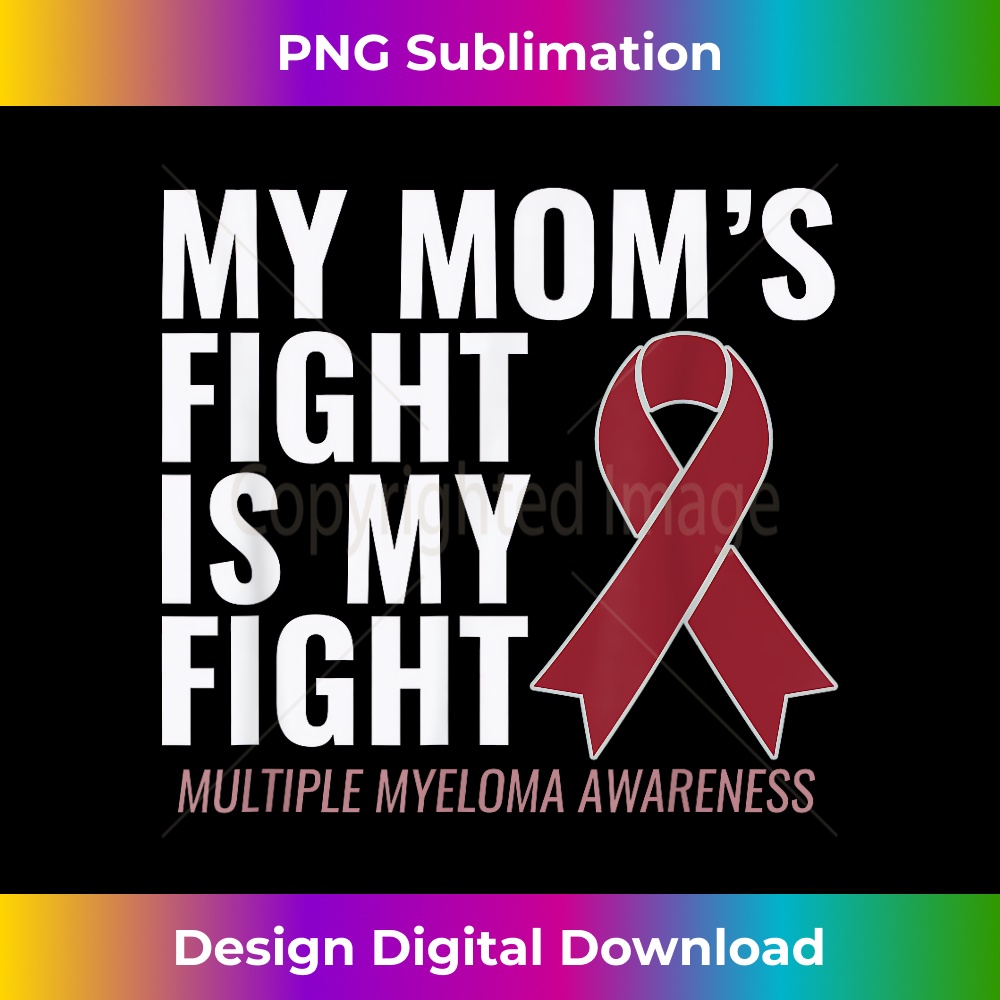 My Mom's Fight is My Fight Multiple Myeloma - Vibrant Sublim | Inspire ...