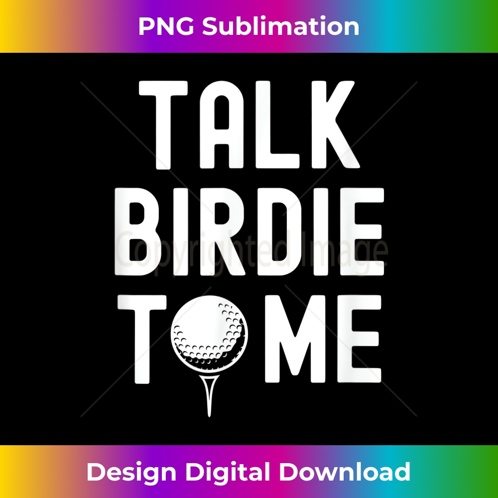 Golf Dad Funny Joke Saying, Talk Birdie To Me - Sleek Sublim | Inspire ...