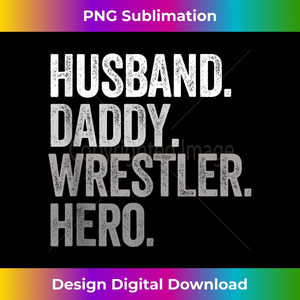 Husband Daddy Wrestler Dad Hero Funny Wrestling Wrestle Tank - Inspire ...