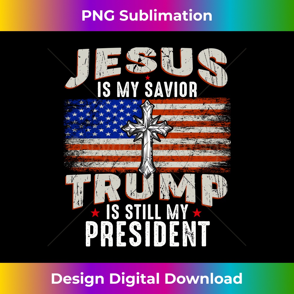 Jesus is My Savior Trump is Still My President Trump 2024 Lo | Inspire ...