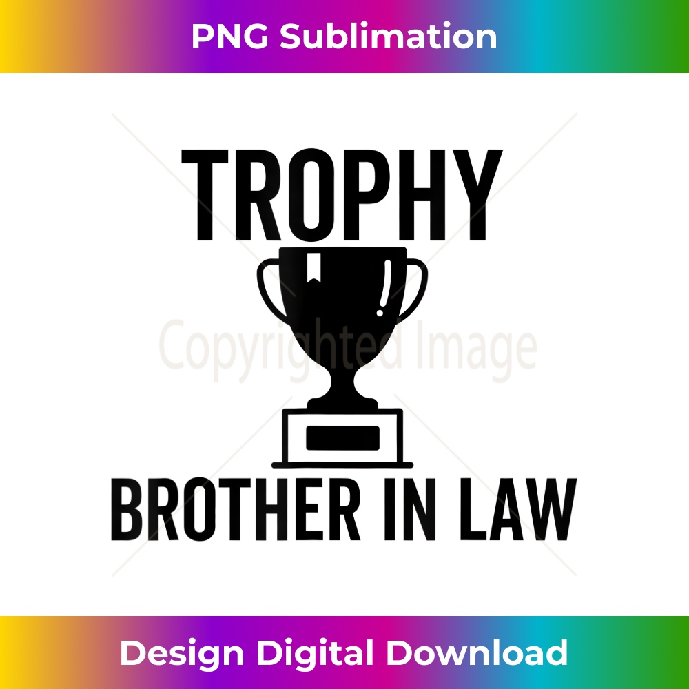 Trophy Brother In Law Funny Sarcastic Joke Birthday Gift 1 - | Inspire ...