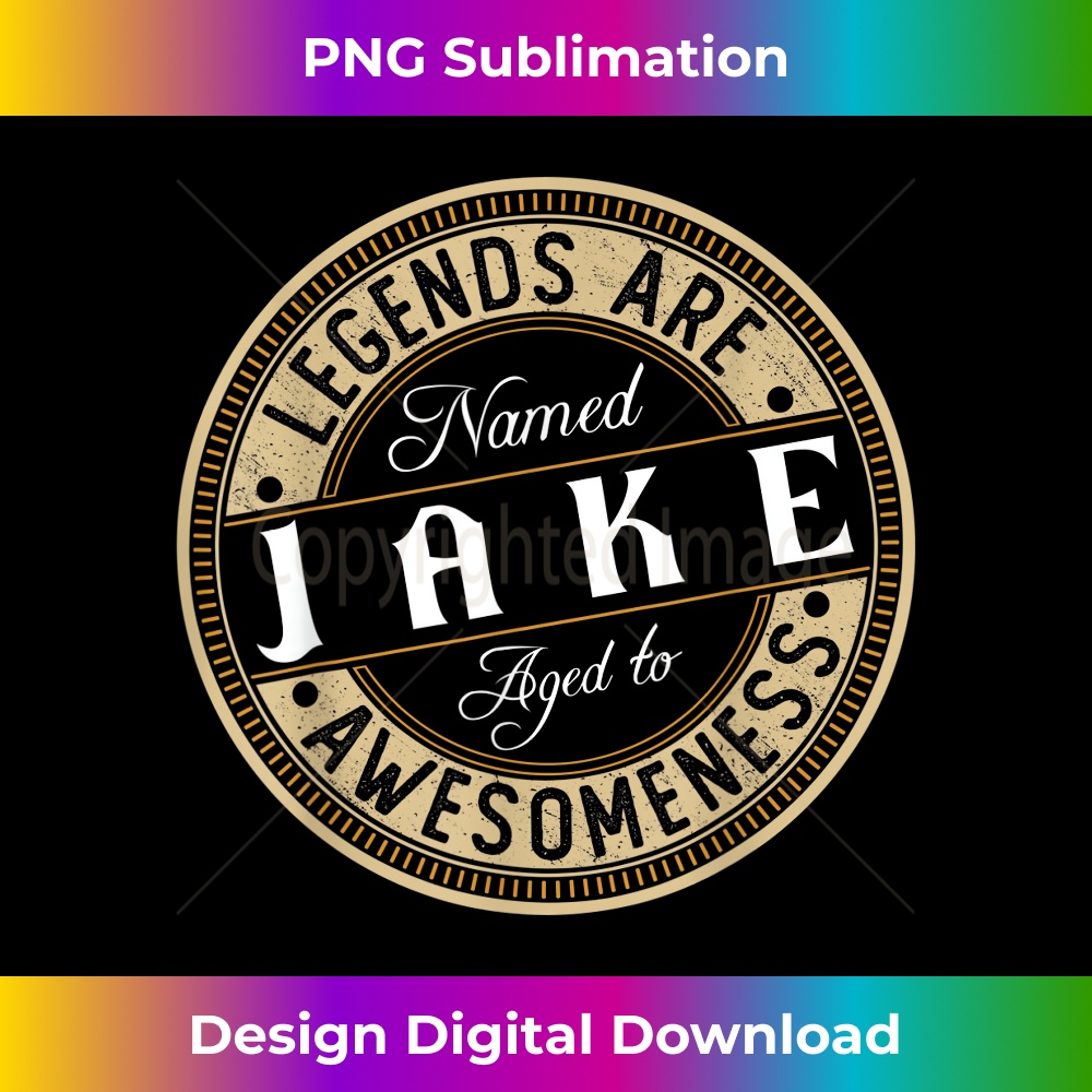 Jake Legends are Named Jake - Sublimation-Optimized PNG Fi | Inspire Uplift