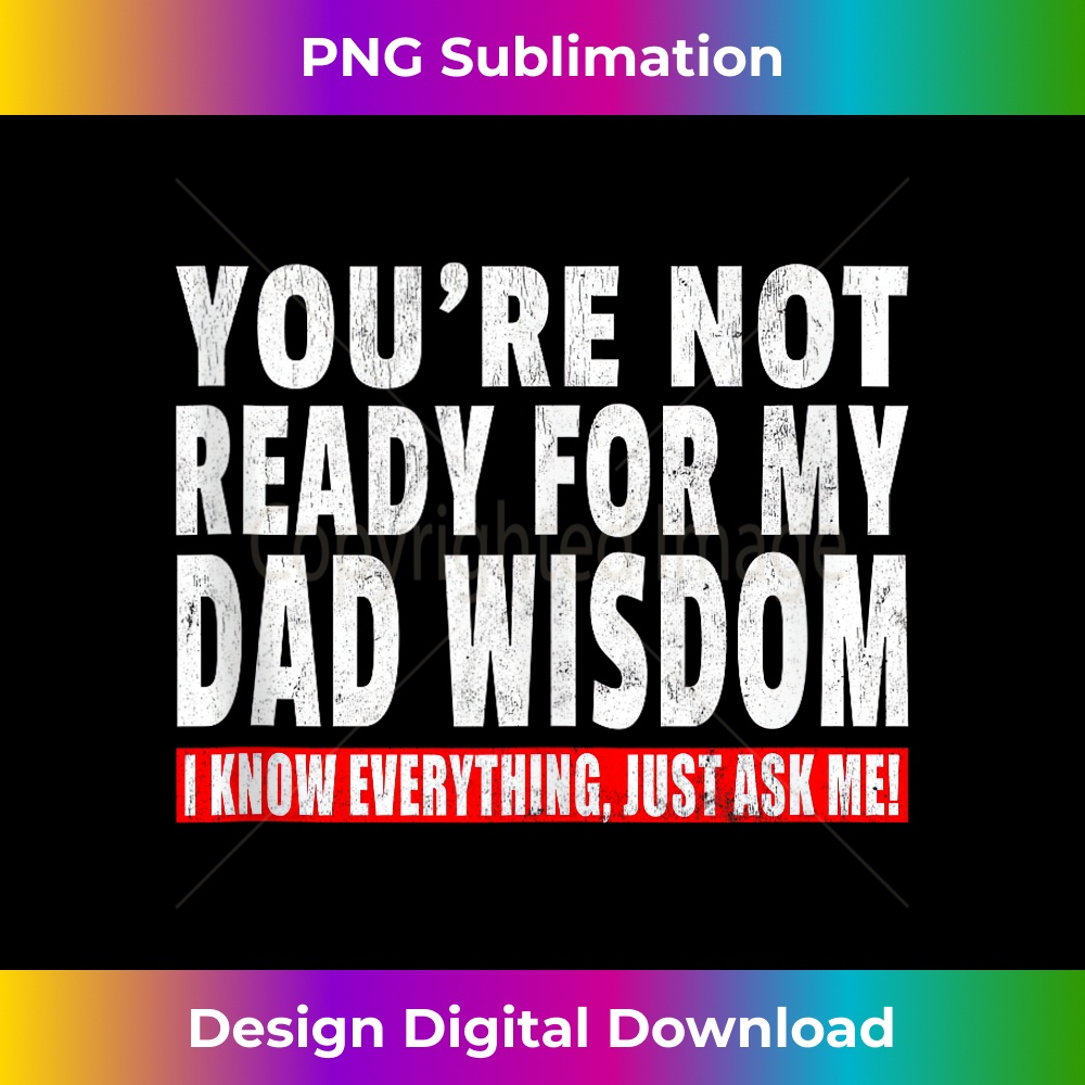 Funny Dad Wisdom Joke Fatherly Advice Humor Know It All Tank | Inspire Uplift
