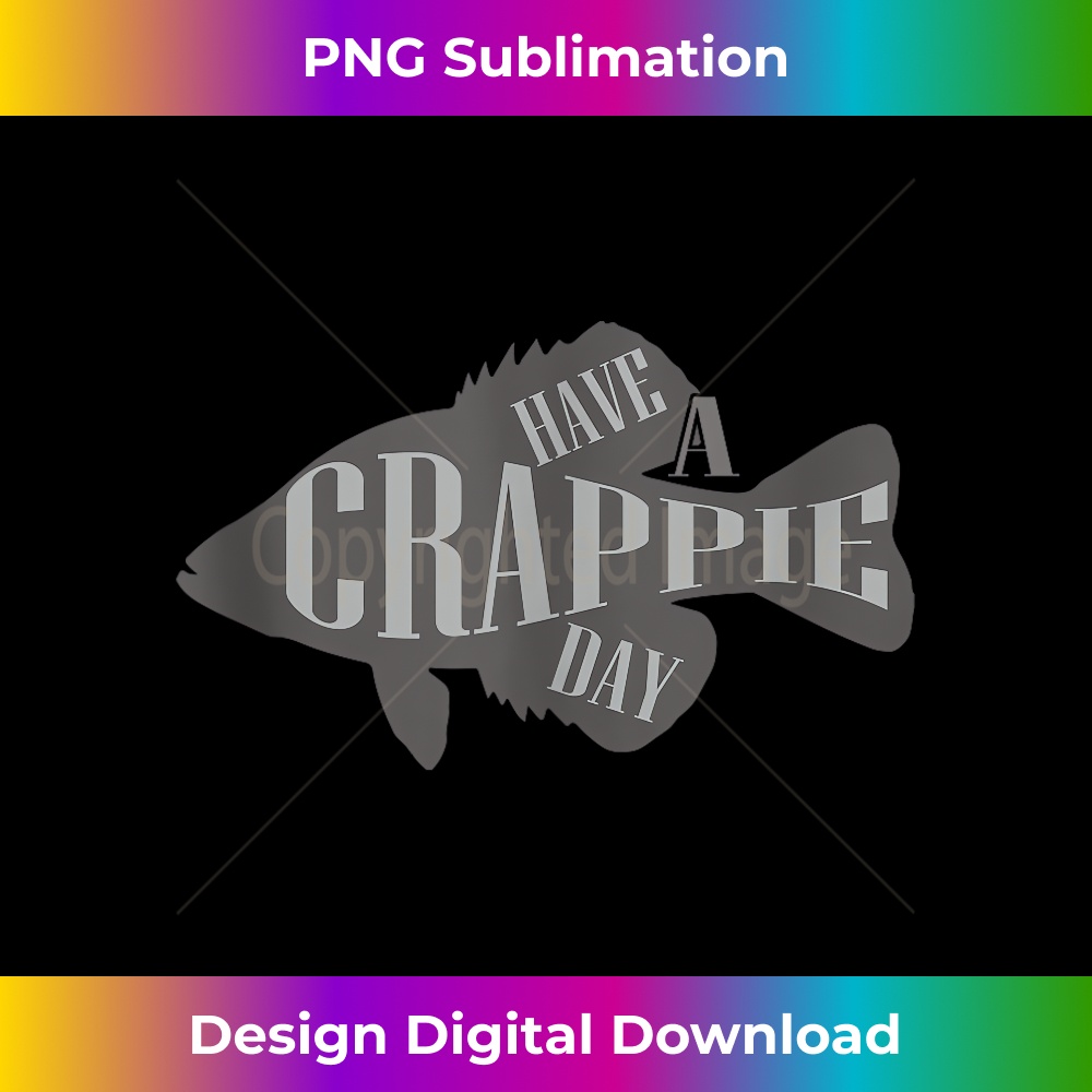 Have A Crappie Day - Funny Bass Fishing - Fisherman Tank Top | Inspire ...