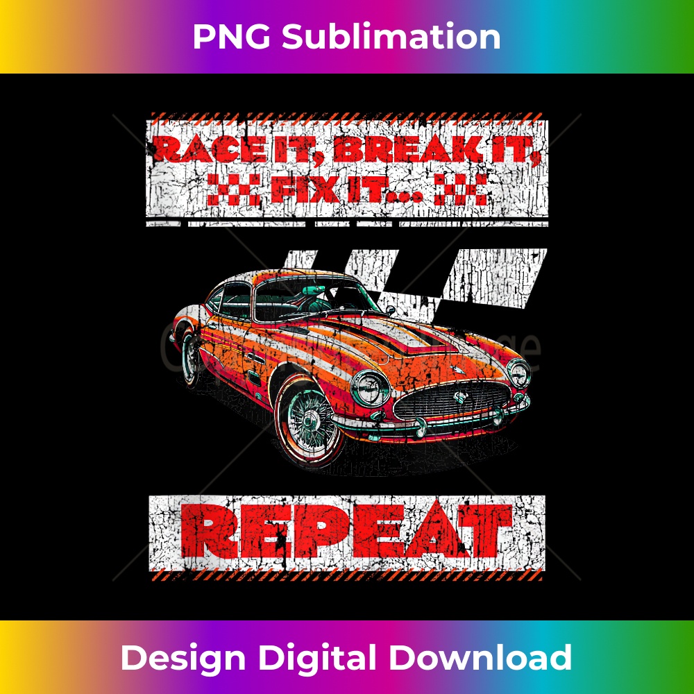 Race It, Break It, Fix It, Repeat, Funny Car Repair Guy Joke | Inspire ...