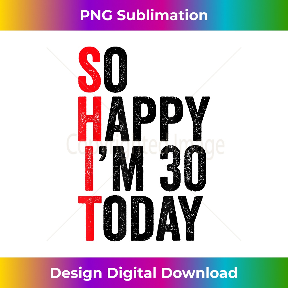 So Happy I'm 30 Today Funny 30th Birthday Jokes 30 Birthday | Inspire ...