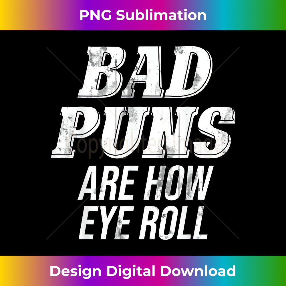 Funny Sarcastic Rad Bad Puns Are How Eye Roll Dad Jokes - Cr | Inspire ...