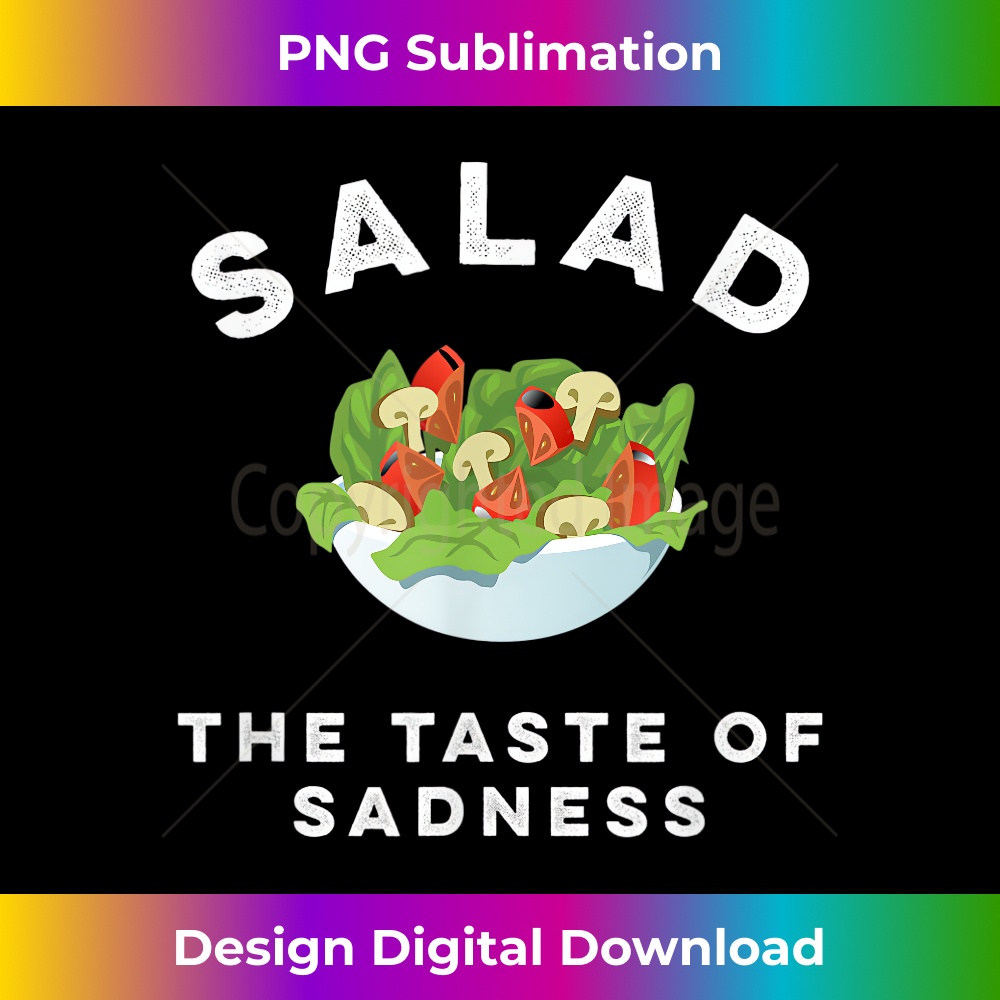 Salad The Taste Of Sadness Funny Food & Candy Lover 1 - Futu | Inspire ...