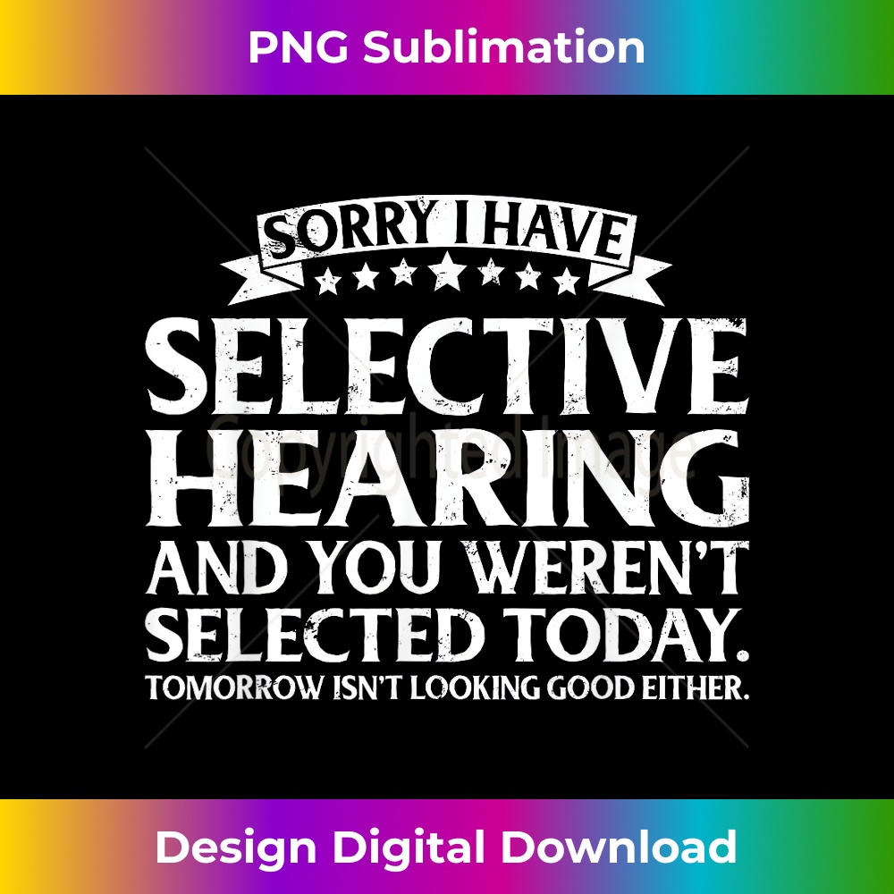 Selective Hearing Not Listening Not Selected I Don't Listen | Inspire ...