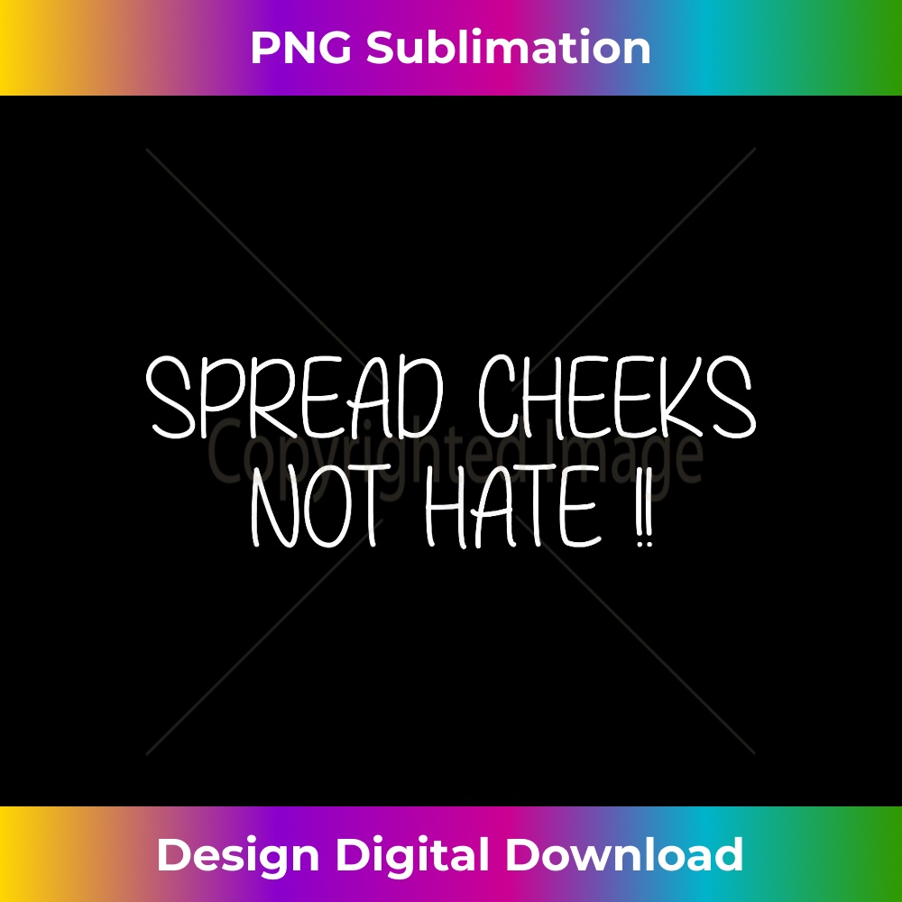 Spread Cheeks Not Hate Funny Gym Fitness and Workout 1 - Chi | Inspire ...