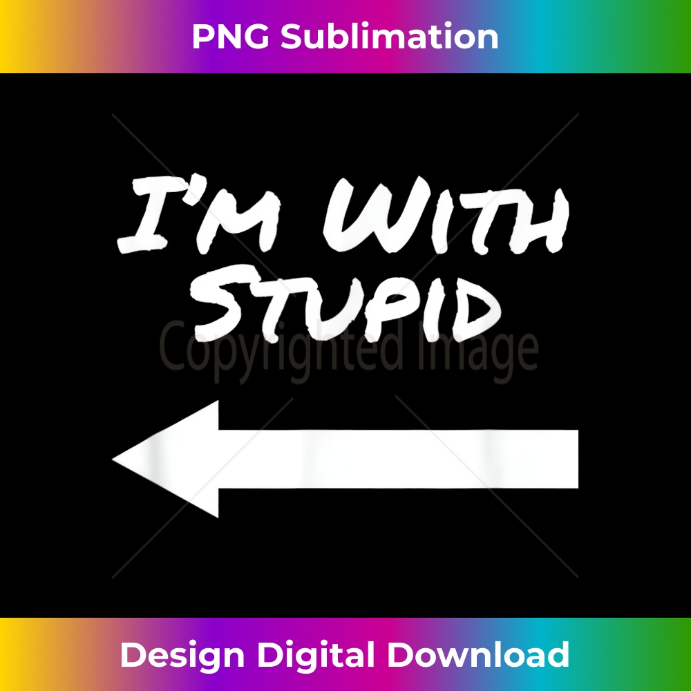 I'm With Stupid Arrow Pointing Joke Prank Teen Laugh Gift - | Inspire ...