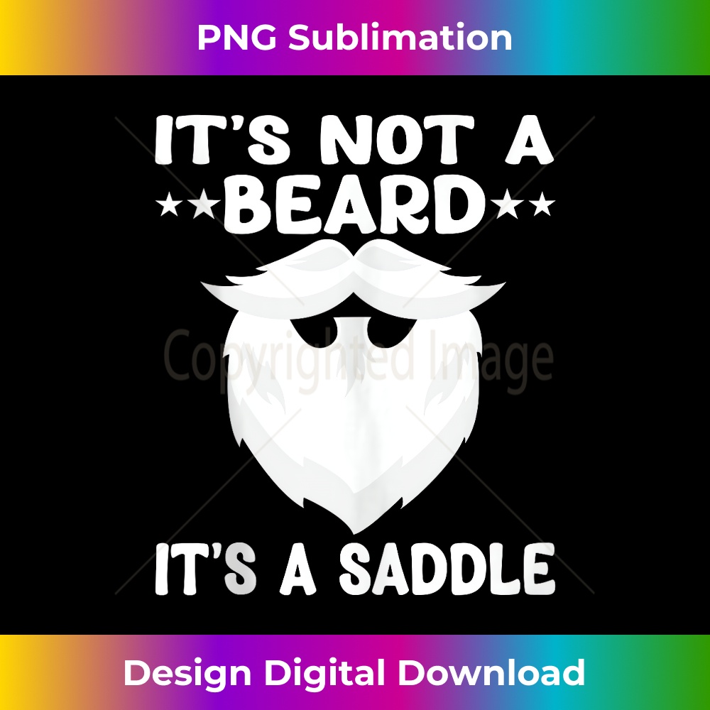 Funny It's Not A Beard It's A Saddle Beard Lover Bearded Men | Inspire ...