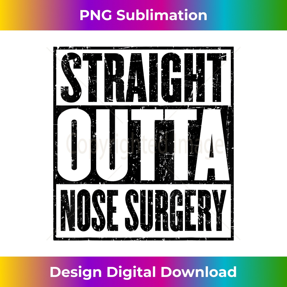 Straight Outta Nose Surgery Get Well Joke Recovery Humor 1 - | Inspire ...