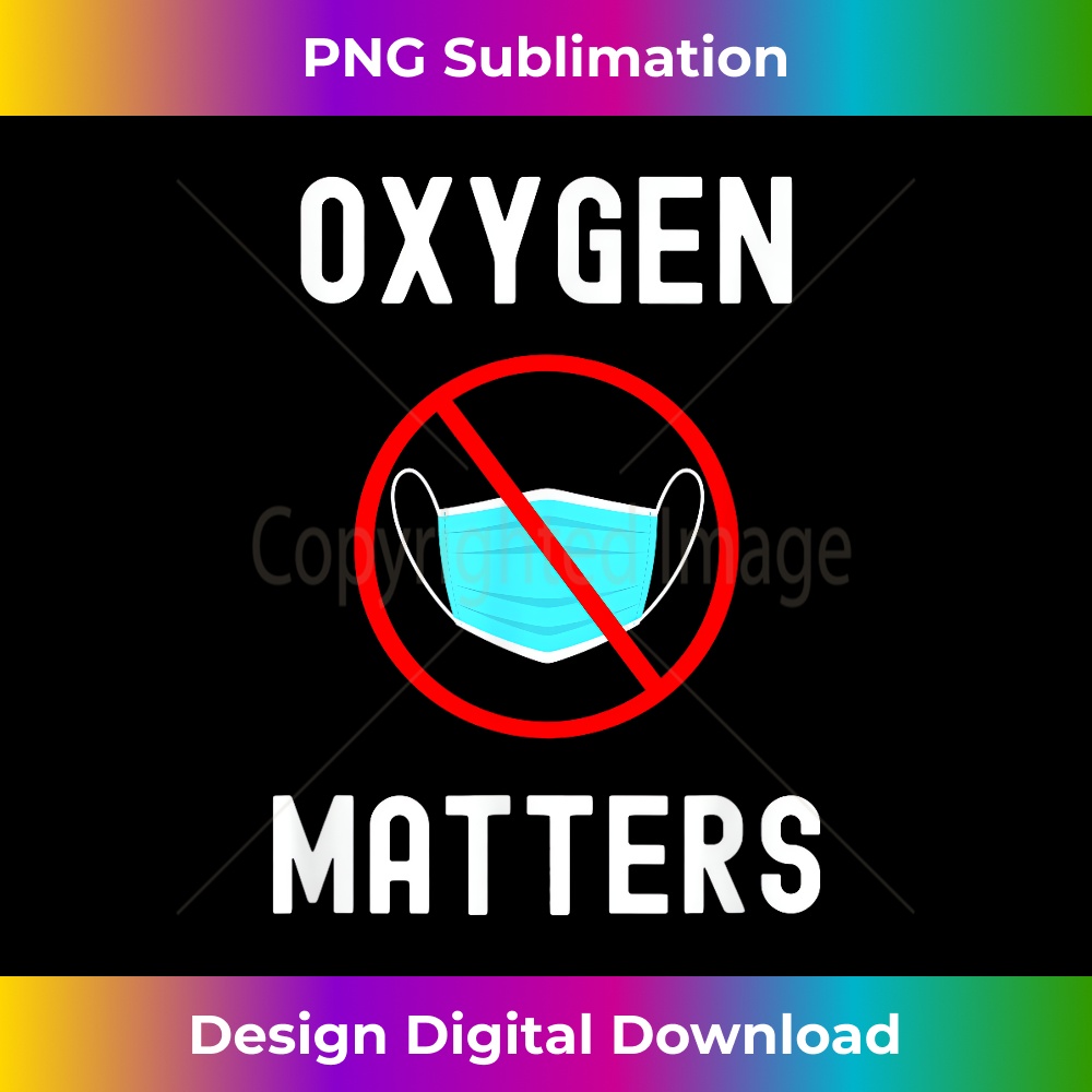 Anti Mask No Mask Oxygen Matters Face Mask Freedom Rights - | Inspire ...