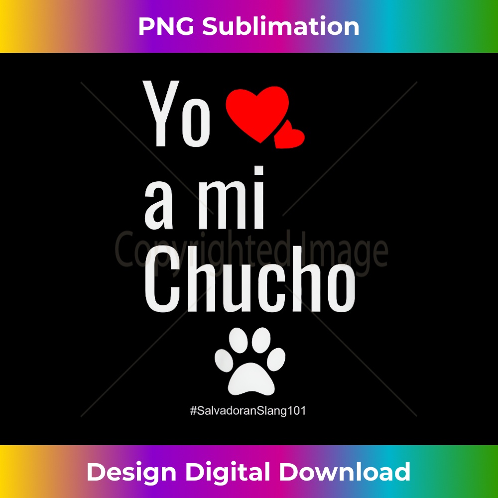 Salvadoran Slang T- Yo Amo A Mi Chucho El Salvador 1 - Class | Inspire ...