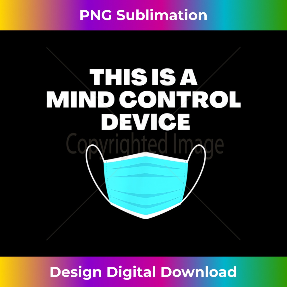 Mind Control Anti Mask - Pro Trump and Freedom - Protest - I | Inspire ...