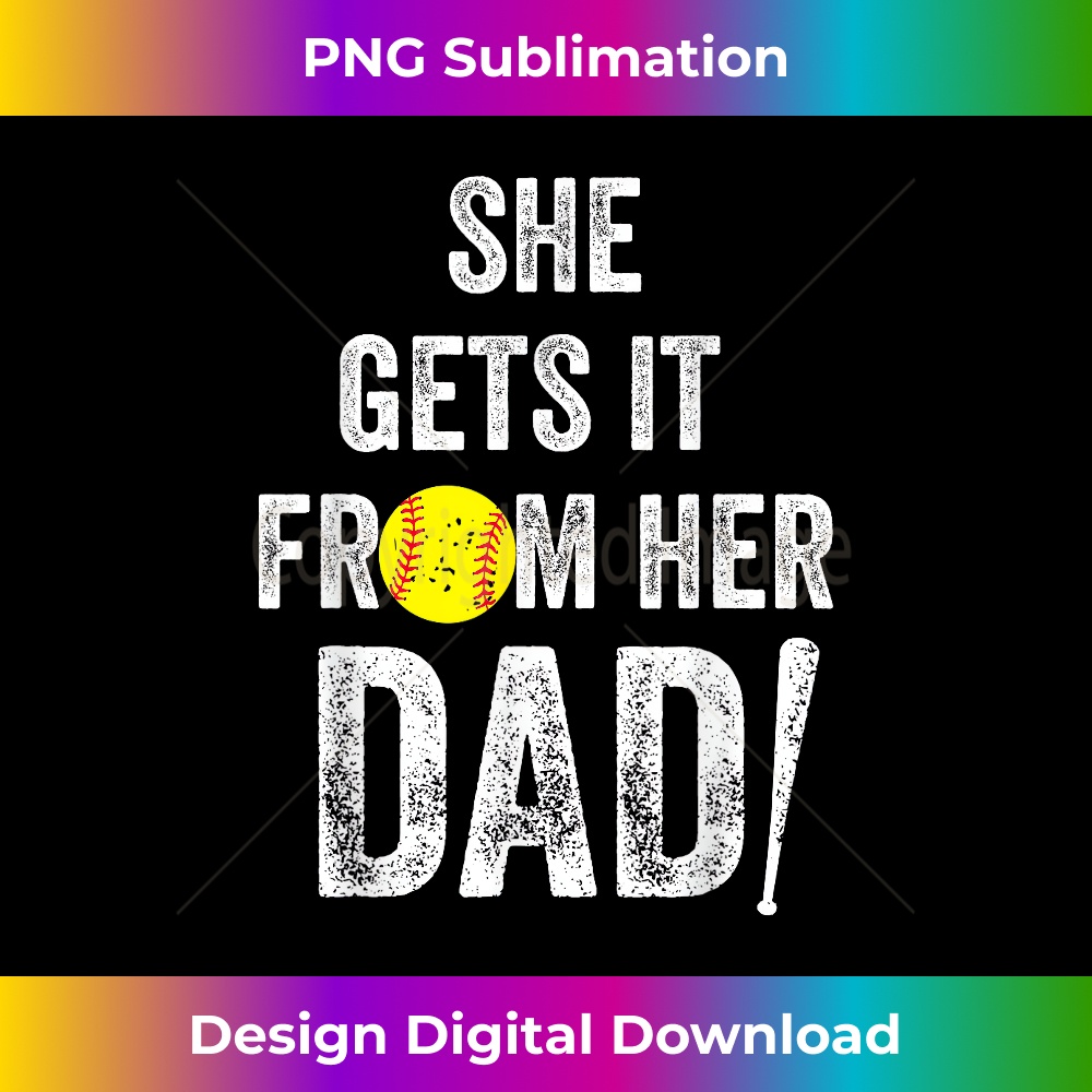 She Gets It From Her Dad Funny Softball Daddy from Daughter | Inspire ...