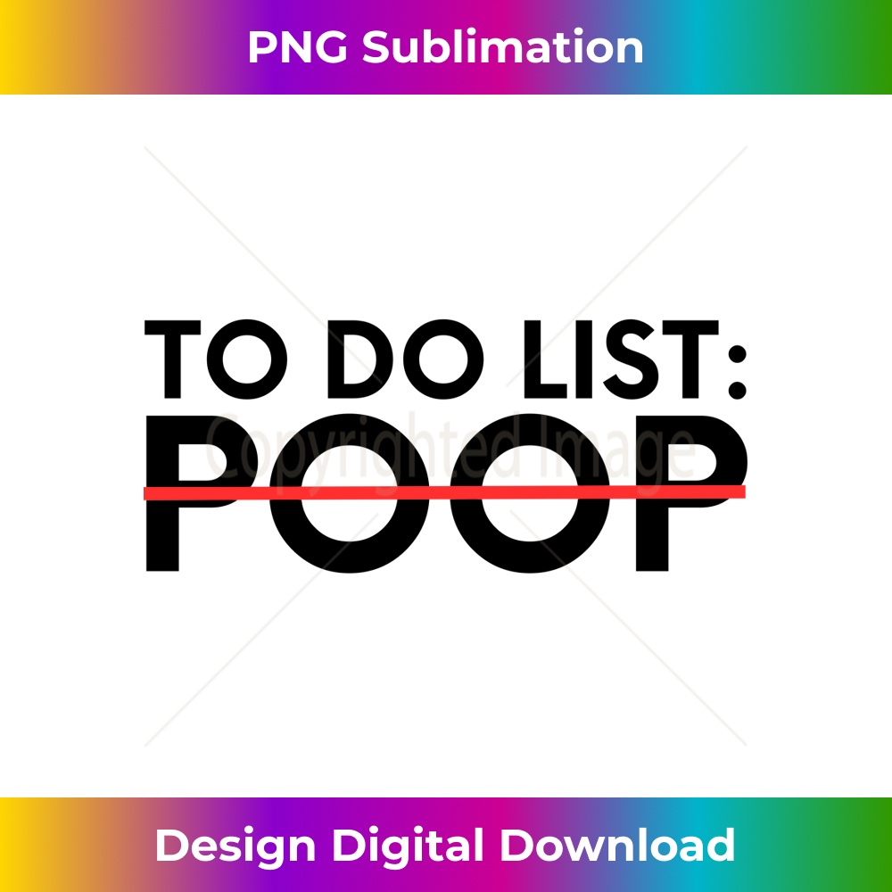 Funny Saying To Do List Poop Sarcastic Women Men Gag Joke Lo | Inspire ...