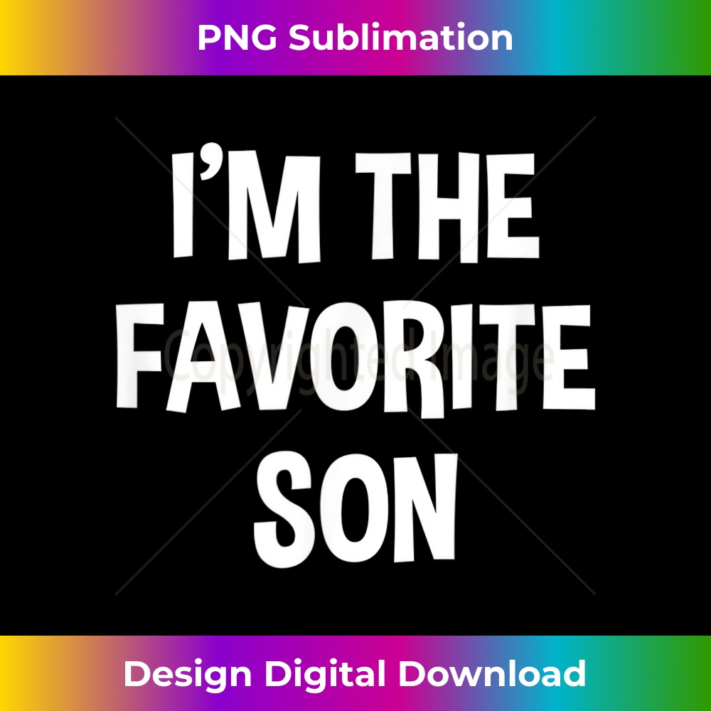 Funny I'm The Favorite Son Children Siblings - Classic Subli | Inspire ...