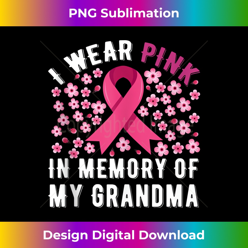 I Wear Pink In Memory Of My Grandma Breast Cancer Support Ta | Inspire ...