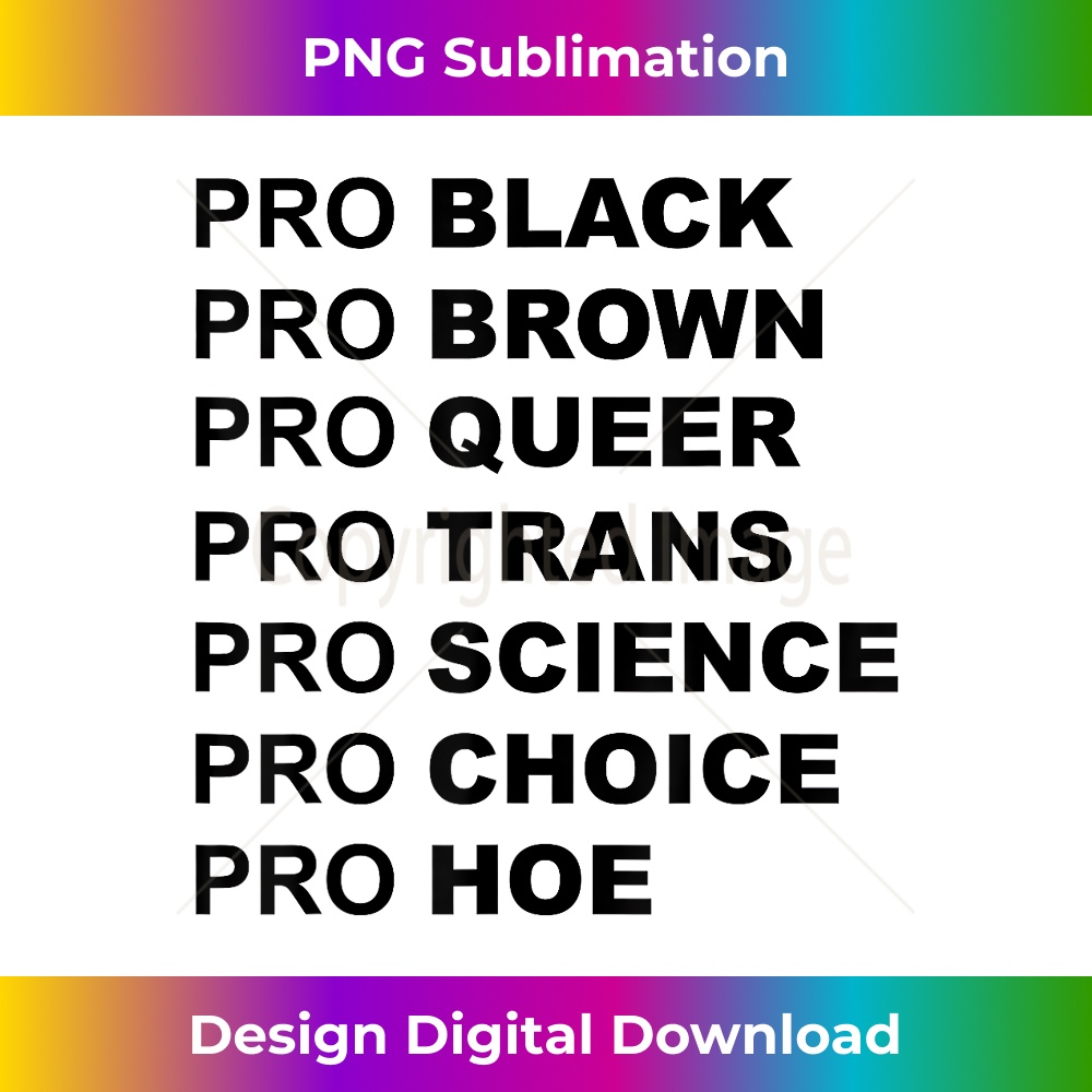 Pro Black Brown Queer Trans Science Choice Hoe, Equality - B | Inspire ...