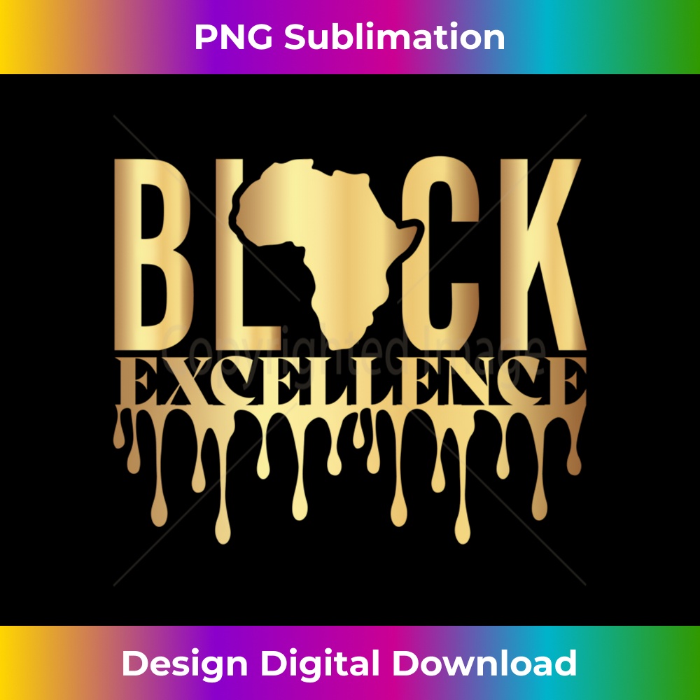 Black Excellence Drip Melanin Greatness Black History Long S | Inspire ...