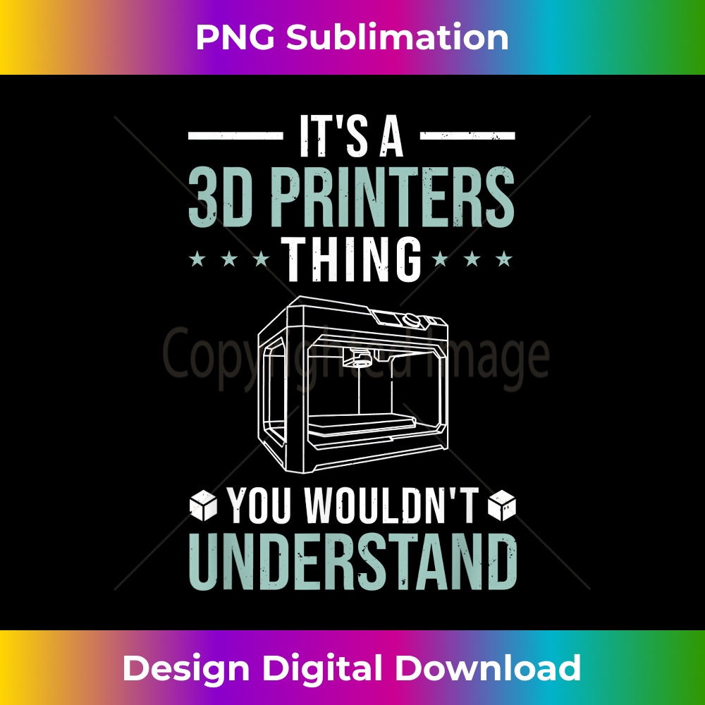 3D Printer Quote - Eco-Friendly Sublimation PNG Download - T | Inspire ...