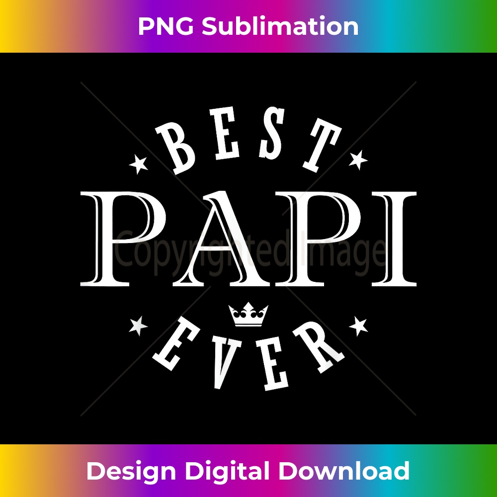 Best Papi Ever - Urban Sublimation PNG Design - Crafted for | Inspire ...
