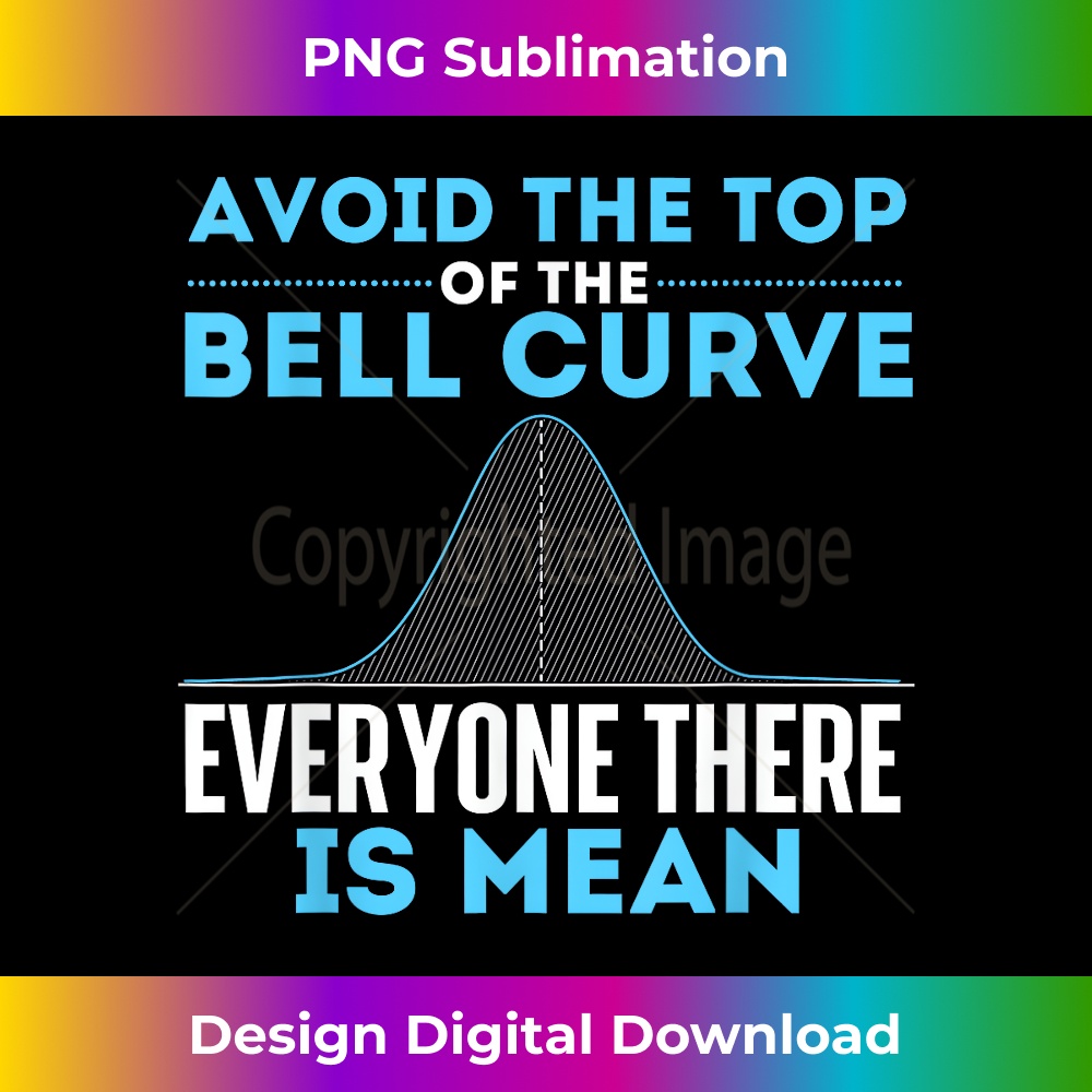 Avoid The Top Of The Bell Curve - Data Scientist Statistics | Inspire ...