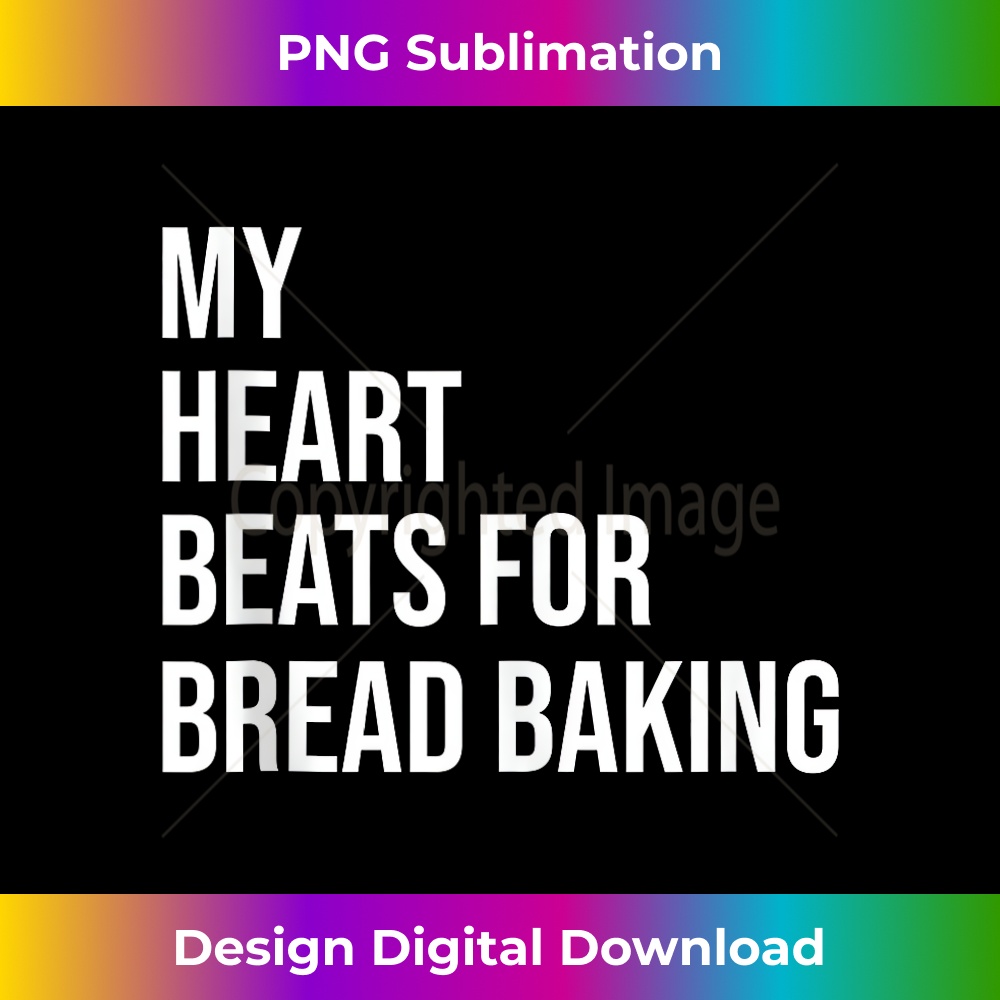 Bread Baker Meme Quote Tank Top - Timeless PNG Sublimation D | Inspire ...