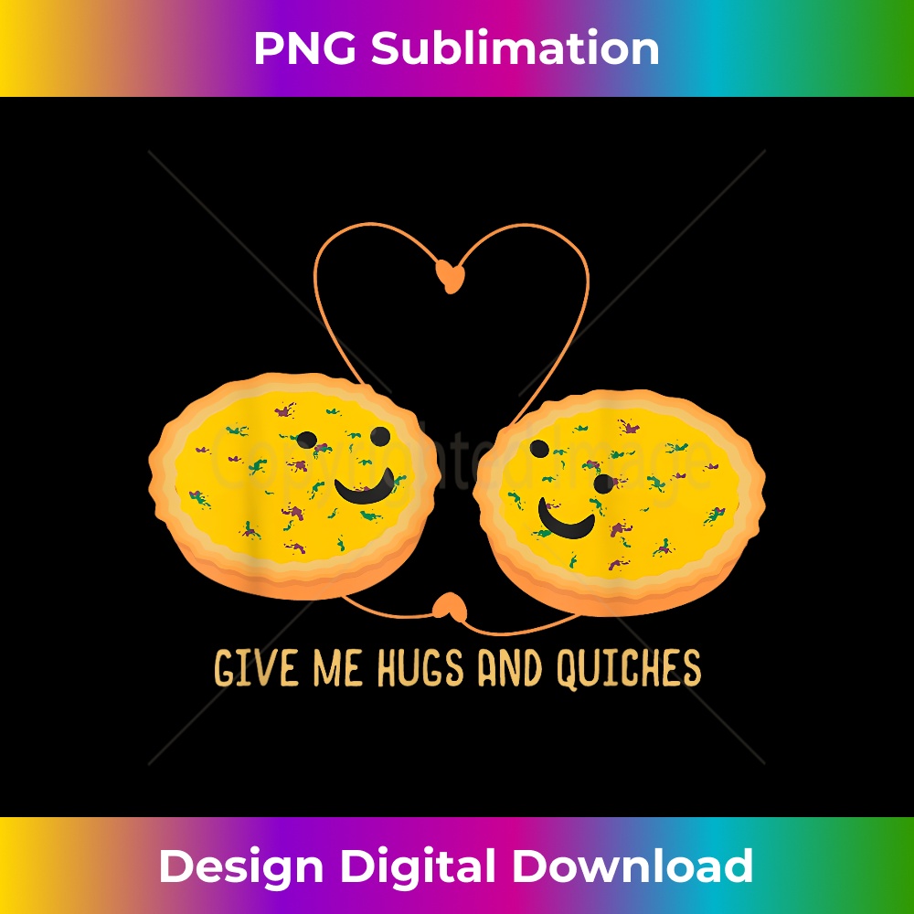 Funny Quiche Pastry Chef Gifts - Hugs And Quiches - Vibrant | Inspire ...