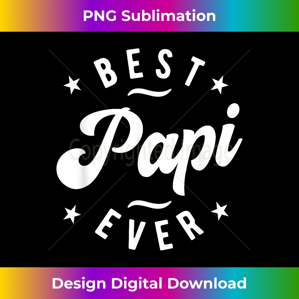 Best Papi Ever - Papi - Timeless PNG Sublimation Download - | Inspire ...